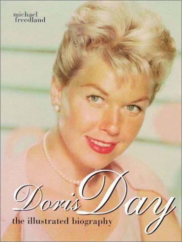 Doris Day: The Illustrated Biography by Michael Freedland | Goodreads