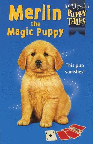 Puppy Tales 11: Merlin the Magic Puppy (Puppy Tales) by Jenny Dale ...