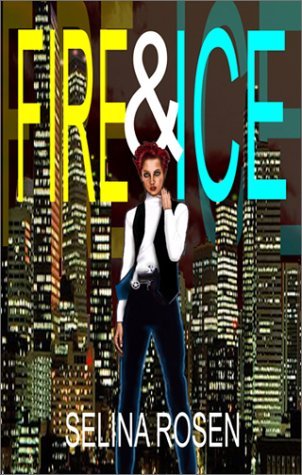 Fire & Ice by Selina Rosen | Goodreads