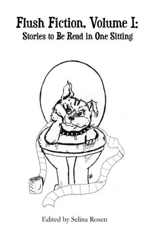 Flush Fiction, Vol. I: Stories to Be Read in One Sitting by Selina ...