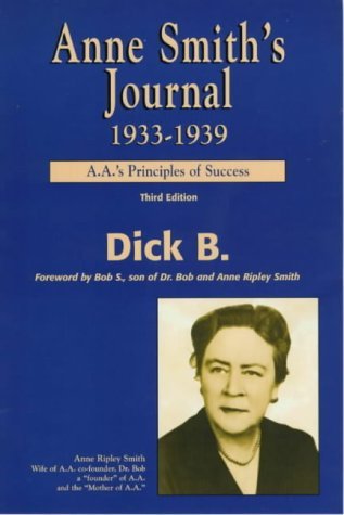 Anne Smith's Journal 1933-1939: A.A.'s Principles of Success by Dick B ...