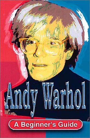 Andy Warhol: A guide for Beginners by Geoff Nicholson | Goodreads