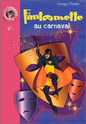 Fantômette au carnaval (Fantômette, #4) by Georges Chaulet | Goodreads
