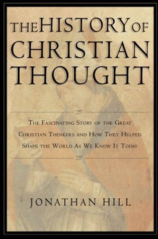 The History of Christian Thought: The Fascinating Story of the Great ...