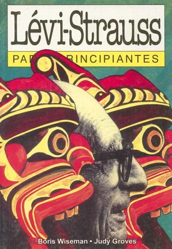 Levi-Strauss Para Principiantes by Boris Wiseman | Goodreads