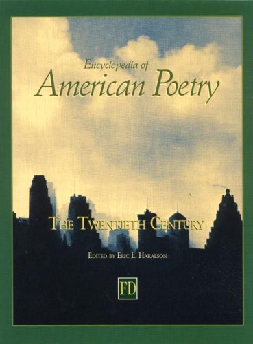 Encyclopedia of American Poetry: The Twentieth Century by Eric Haralson ...