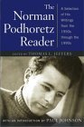 The Norman Podhoretz Reader: A Selection of His Writings from the 1950s through the 1990s by ...
