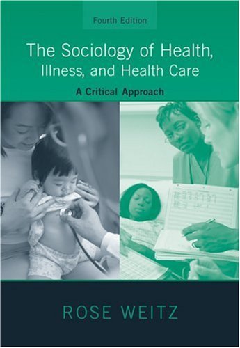 The Sociology of Health, Illness, and Health Care: A Critical Approach ...