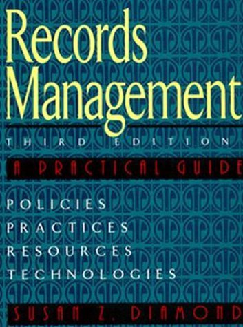 Records Management: A Practical Approach by Susan Z. Diamond | Goodreads