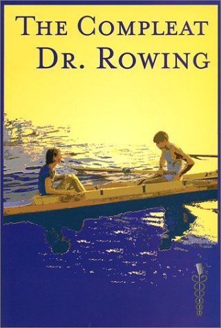 The Compleat Dr. Rowing by Andy Anderson | Goodreads
