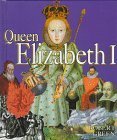 Queen Elizabeth I (First Book) by Robert Green | Goodreads