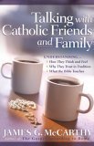 Talking with Catholic Friends and Family: Understanding…How They Think ...