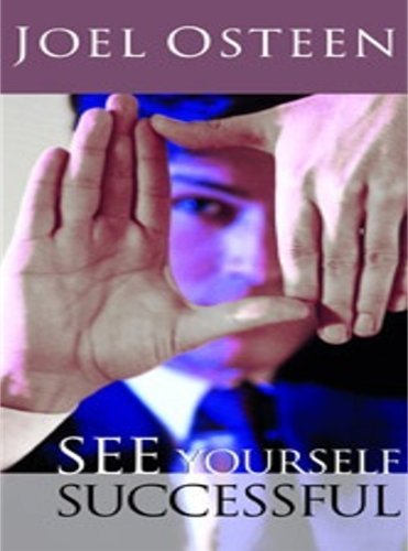 See Yourself Successful by Joel Osteen | Goodreads