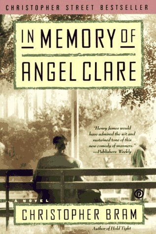 In Memory of Angel Clare by Christopher Bram | Goodreads