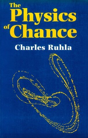 The Physics of Chance: From Blaise Pascal to Niels Bohr by Charles ...