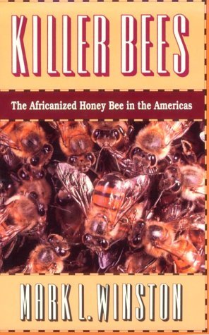 Killer Bees: The Africanized Honey Bee in the Americas by Mark L ...