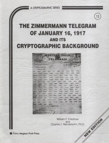Zimmermann Telegram of January 16 1917 and Its Cryptographic Background ...