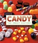 Candy: The Sweet History by Beth Kimmerle | Goodreads