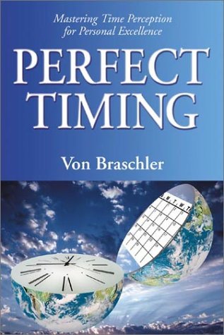 Perfect Timing: Mastering Time Perception for Personal Excellence by ...