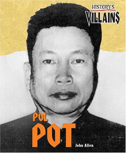 Pol Pot (History's Villains) by John Allen | Goodreads
