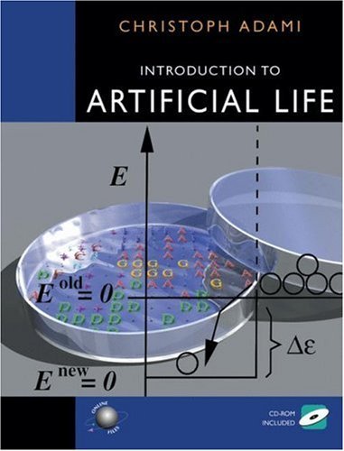 Introduction to Artificial Life by Christoph Adami | Goodreads