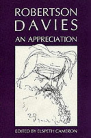 Robertson Davies: An Appreciation by Elspeth Cameron | Goodreads