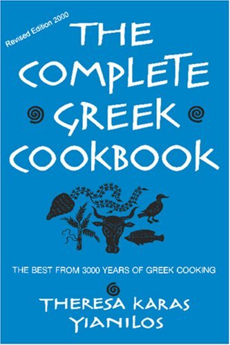The Complete Greek Cookbook: The Best From 3000 Years Of Greek Cooking ...