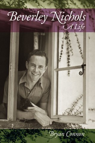 Beverley Nichols : A Life by Bryan Connon | Goodreads