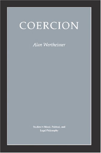 Coercion by Alan Wertheimer | Goodreads