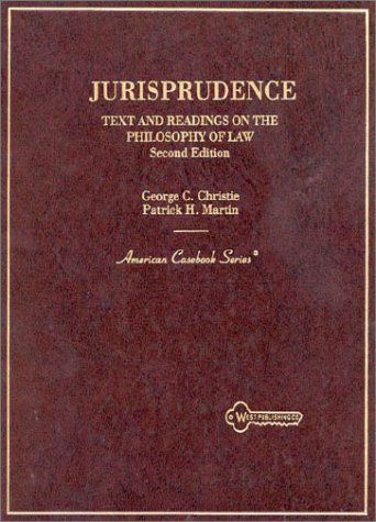 Jurisprudence: Text and Readings on the Philosophy of Law by George C ...