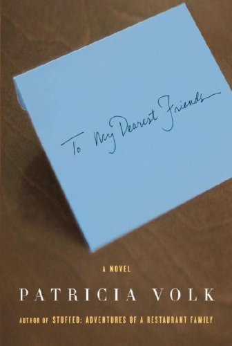 To My Dearest Friends by Patricia Volk | Goodreads