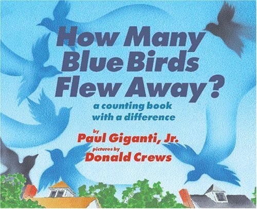 How Many Blue Birds Flew Away?: A Counting Book with a Difference by ...