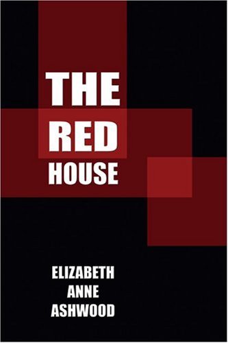 The Red House by Elizabeth Anne Ashwood | Goodreads