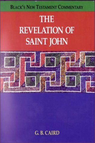 The Revelation of Saint John by George Bradford Caird | Goodreads