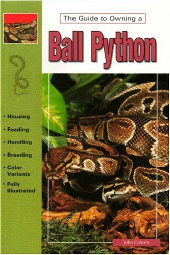 Guide to Owning a Ball Python by John Coborn | Goodreads