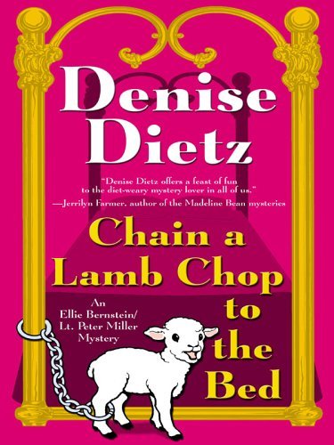 Chain A Lamb Chop To The Bed by Denise Dietz | Goodreads