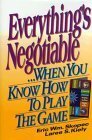 Everything's Negotiable When You Know How to Play the Game by Eric W ...