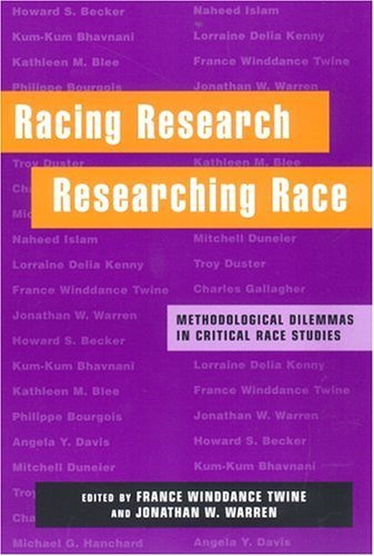 Racing Research, Researching Race: Methodological Dilemmas in Critical ...