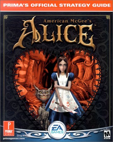 American McGee's Alice: Prima's Official Strategy Guide by Greg Kramer ...