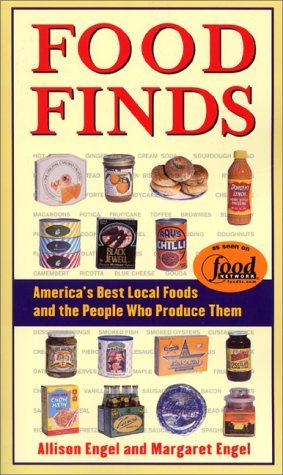 Food Finds: America's Best Local Foods and the People Who Produce Them ...
