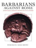 BARBARIANS AGAINST ROME Rome's Celtic, Germanic, Spanish and Gallic ...