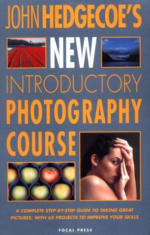 John Hedgecoe's New Introductory Photography Course by John Hedgecoe ...