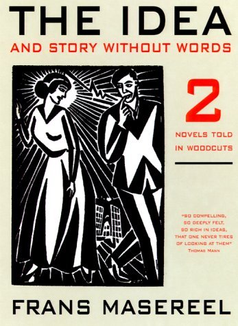 The Idea & Story Without Words by Frans Masereel | Goodreads