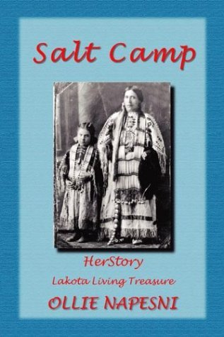 SALT CAMP: HerStory - Lakota Living Treasure by Ollie Napesni | Goodreads