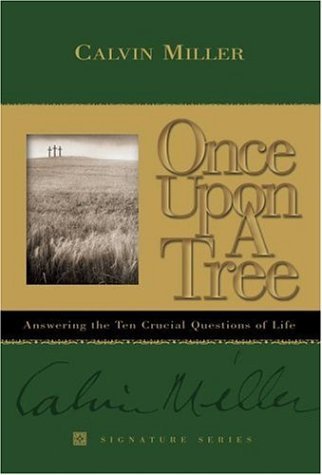 Once Upon a Tree: Answering the Ten Crucial Questions of Life by Calvin ...