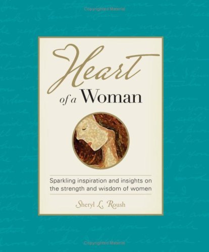Heart of a Woman by Sheryl L. Roush | Goodreads