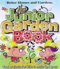New Junior Garden Book by Better Homes and Gardens | Goodreads