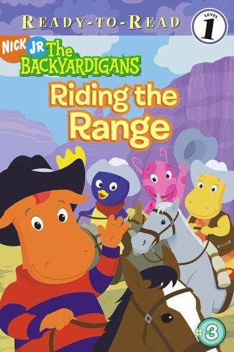 Riding the Range (Backyardigans Ready-To-Read) by Justin Spelvin ...