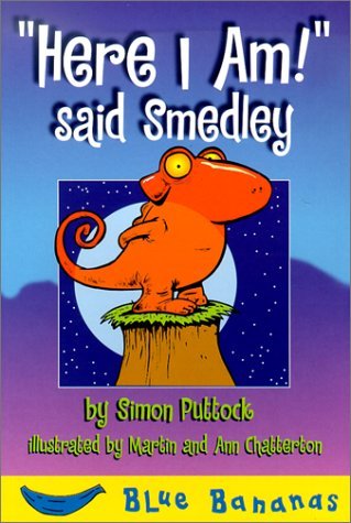 Here I Am! Said Smedley (Blue Bananas) by Simon Puttock | Goodreads