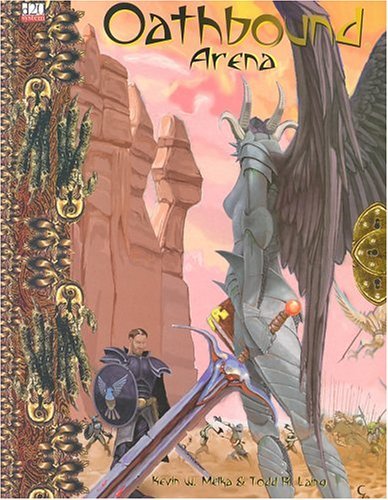 Oathbound: Arena (d20 system; BAS1014) by Kevin Melka | Goodreads